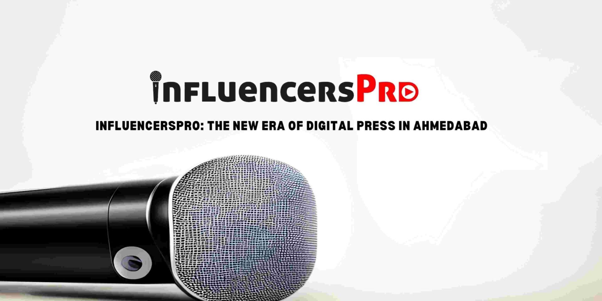 InfluencersPro: The New Era of Digital Press in Ahmedabad | Connect Aasam